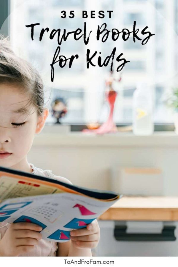 35 best travel books for kids to inspire them to explore the globe